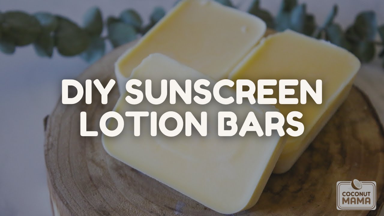 DIY Sunscreen Lotion Bars - YouTube