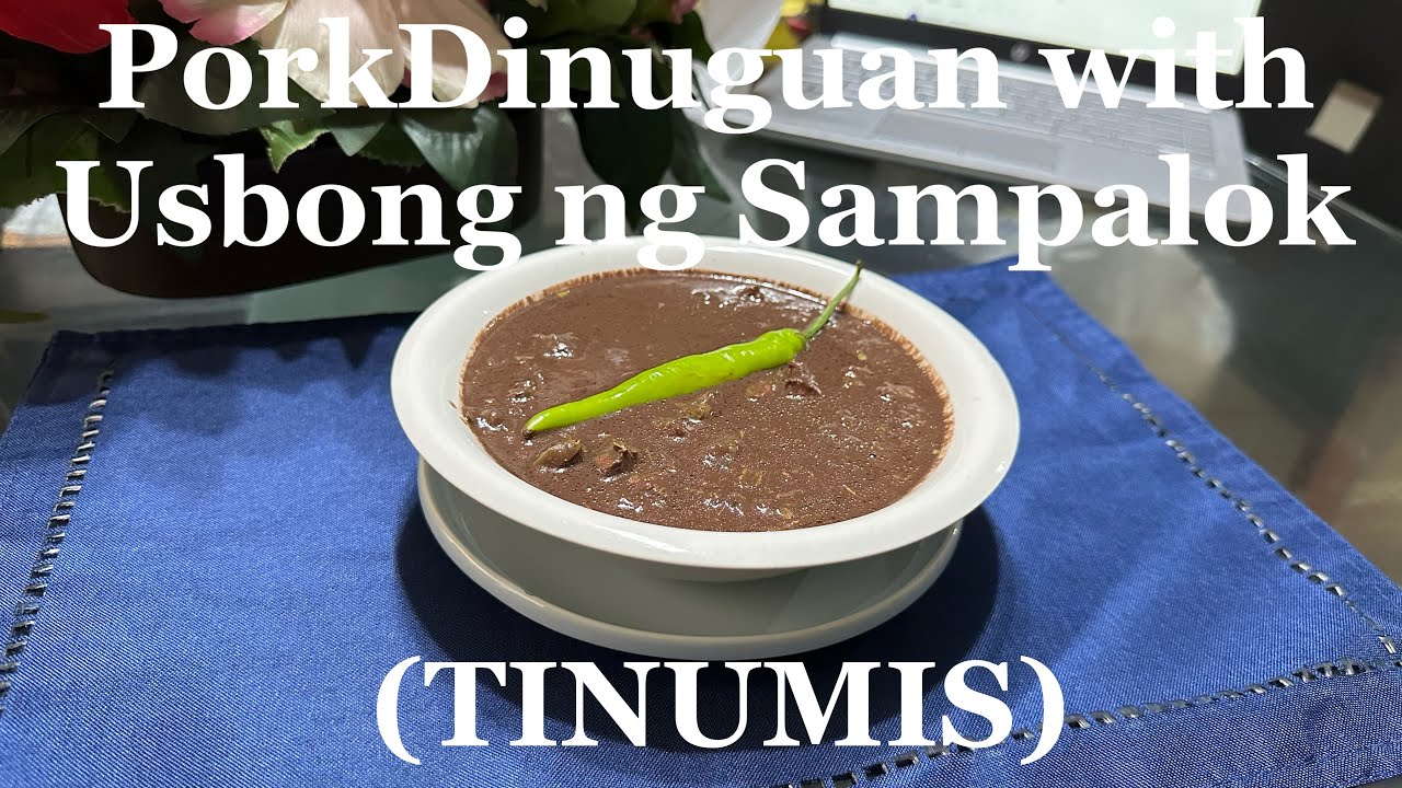 Pork Dinuguan with Usbong ng Sampalok | Tinumis | try nyo na ang ...
