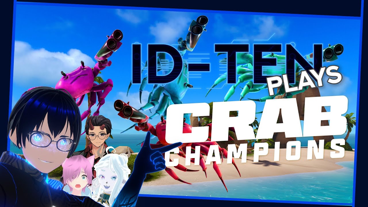 [Tech Gremlin VTuber 💾] "CRAB!🦀" - Crab Champions with VTubers! - VOD ...