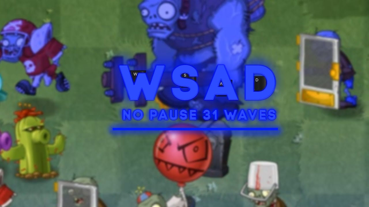 WSAD NO PAUSE 34 WAVES! | PvZ Brutal Mode WSAD - YouTube