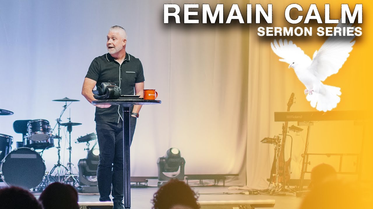 Remain Calm | Week 3 | Pastor Ben Pierce - YouTube
