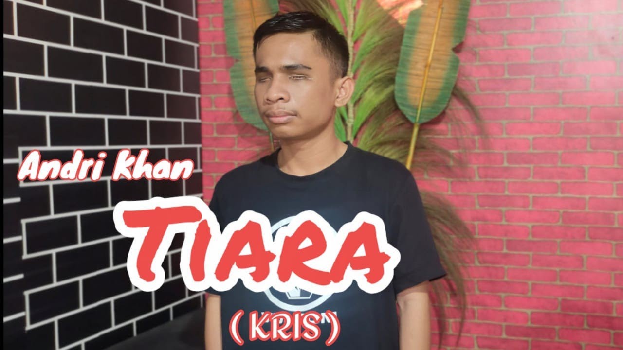 Andri khan ( Cover ) 🔴Viral ~TIARA~Jika Kau Bertemu Aku Begini ...