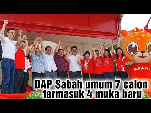 DAP Sabah umum 7 calon termasuk 4 muka baru #pru15 #politik #dap - YouTube
