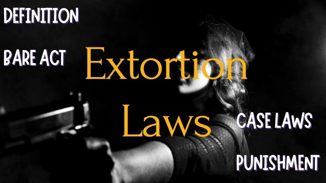 Extortion| section-383 & 384 IPC| current legal Affairs with static ...