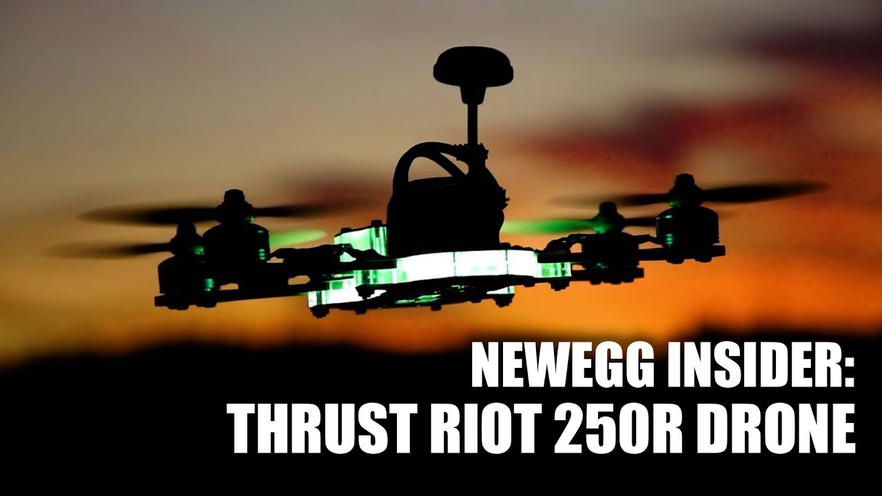Newegg Insider: Thrust UAV Riot 250R Pro Racing Drone - YouTube