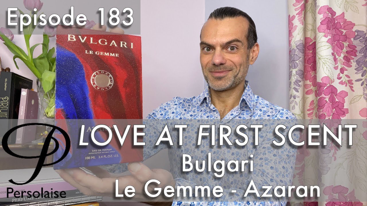 Bulgari Le Gemme Azaran perfume review on Persolaise Love At First ...