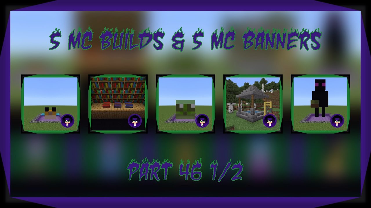 5 MC Builds & 5 MC Banners Part 46 1/2 | Builds/ Banners/ Addons - YouTube