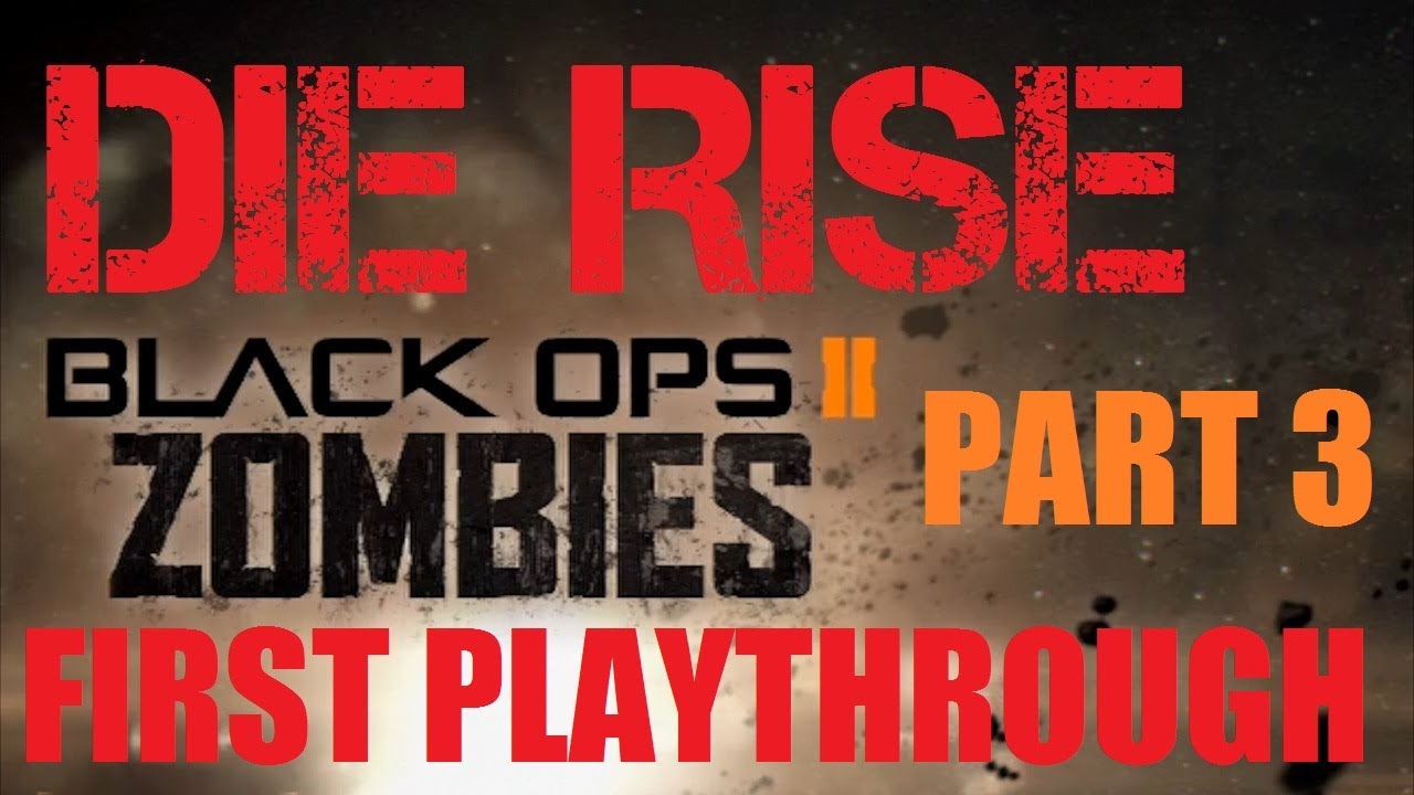 Die Rise: Our 1st Playthrough Part 3 - Die Rise is Pretty Wild For Sure ...