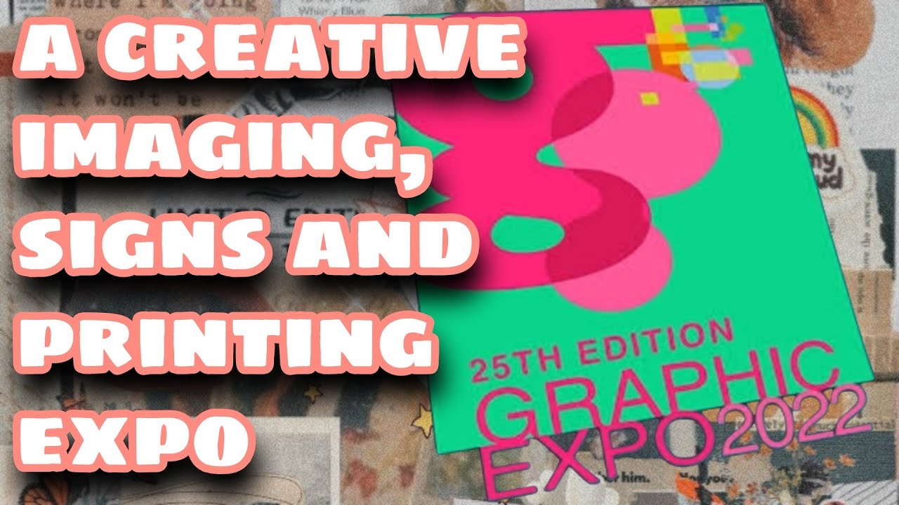 GRAPHIC EXPO 2022 | CREATIVE IMAGING | SMX CONVENTION CENTER - YouTube