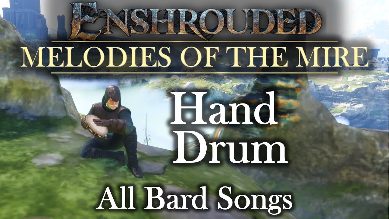 Hand Drum | All Bard Songs | Melodies of the Mire | Enshrouded ...