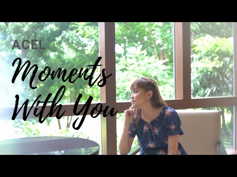 Moments With You by Acel - YouTube