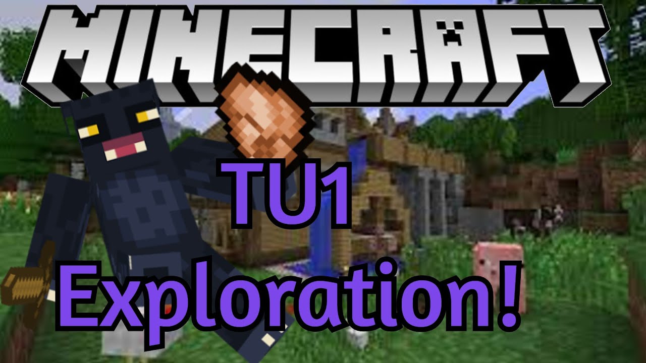 Exploring TU1 Minecraft!! - YouTube