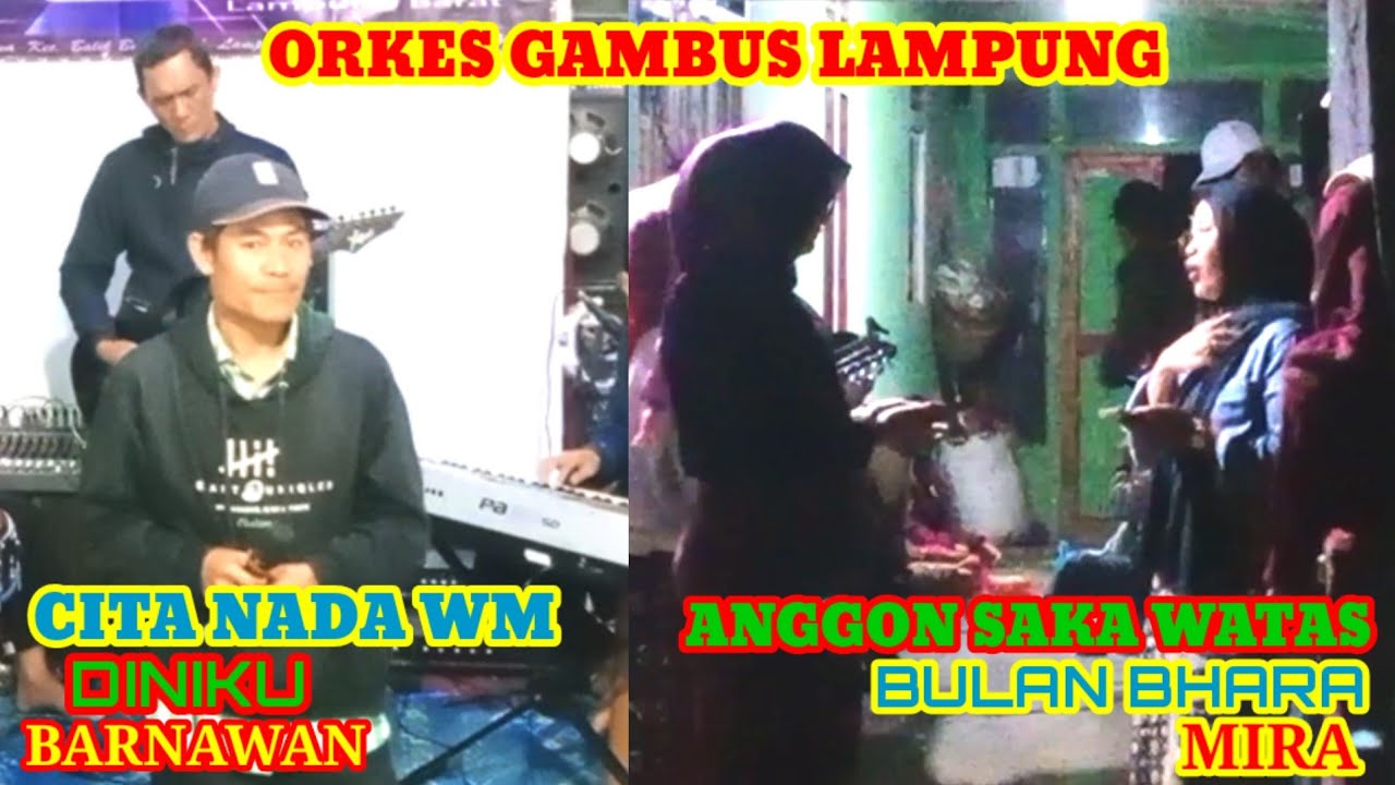 ORKES GAMBUS LAMPUNG - CITA NADA WM & ANGGON SAKA WATAS #wirchannel ...