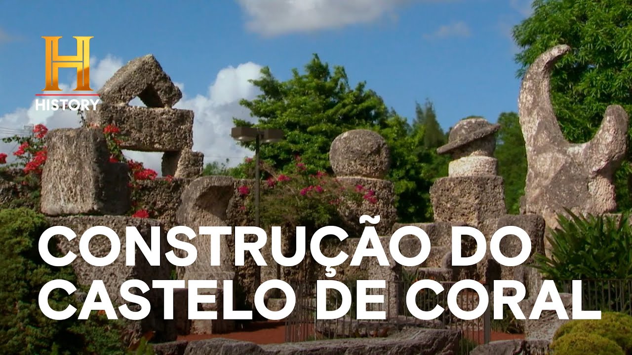 Intrigante construção do Castelo de Coral | INEXPLICÁVEL COM WILLIAM ...