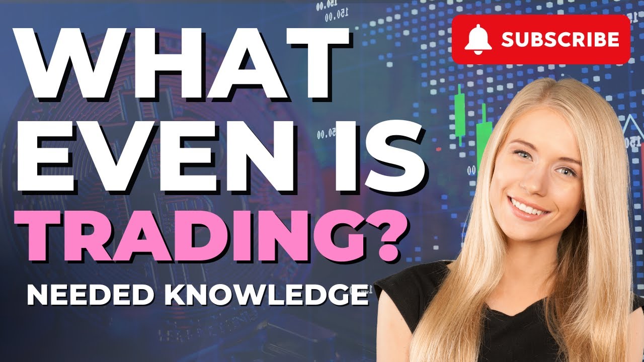 What is Trading? Basics and Understanding - YouTube
