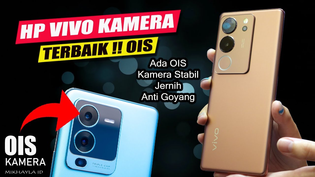5 HP VIVO Kamera Terbaik Beserta Harga Terbaru 2023 | Ada OIS Kamera ...