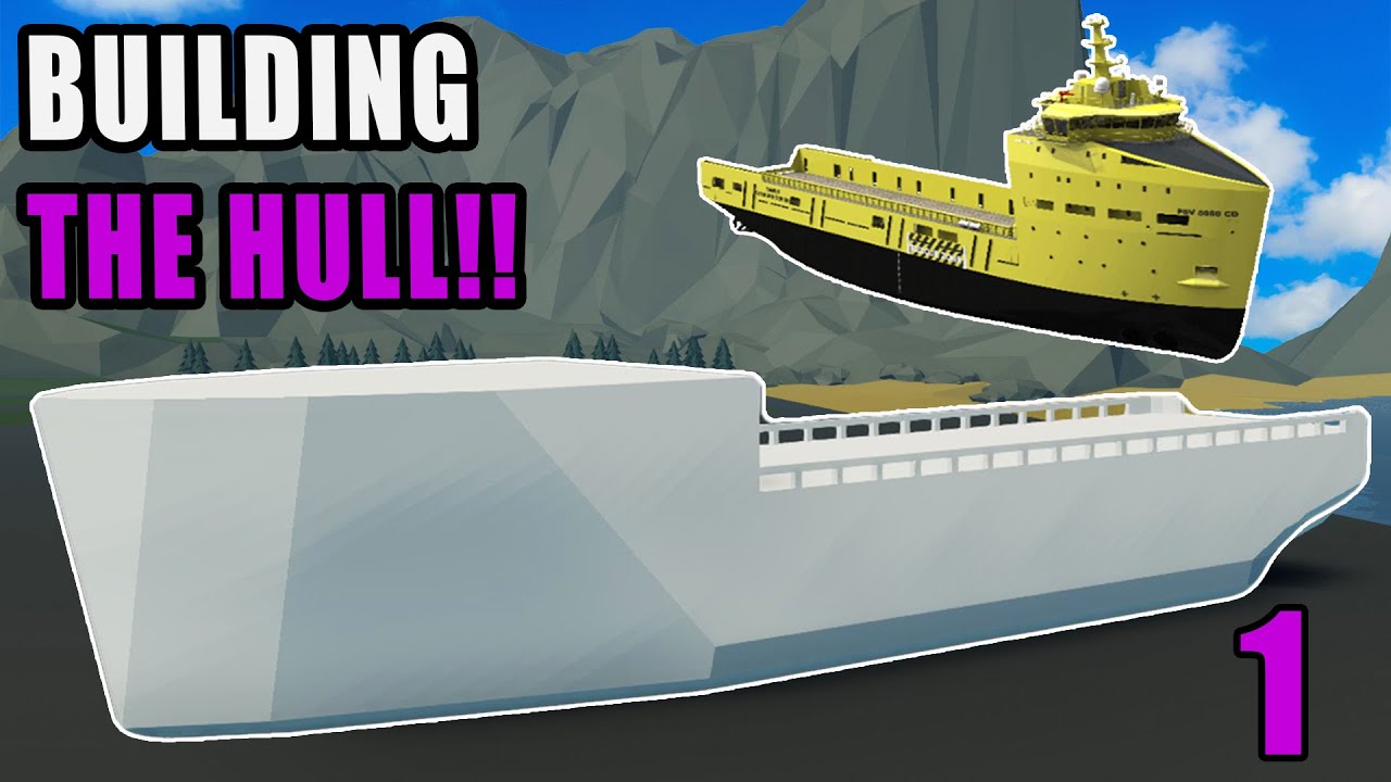 Building The Hull!! | Stormworks Supply Ship Build | EP.1 - YouTube