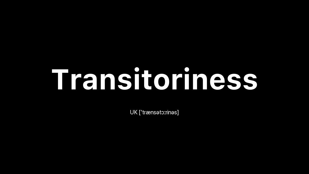 How to Pronounce Transitoriness: 🇺🇸 American English vs. 🇬🇧 British ...