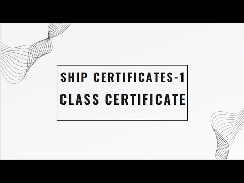 SHIP CERTIFICATES part 1-Class certificate - YouTube