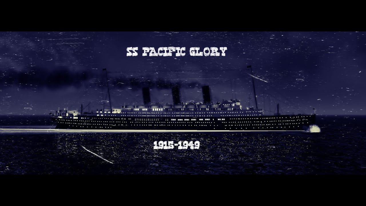 SS Pacific Glory (1915–1949) – From Luxury to War, Then to the ...