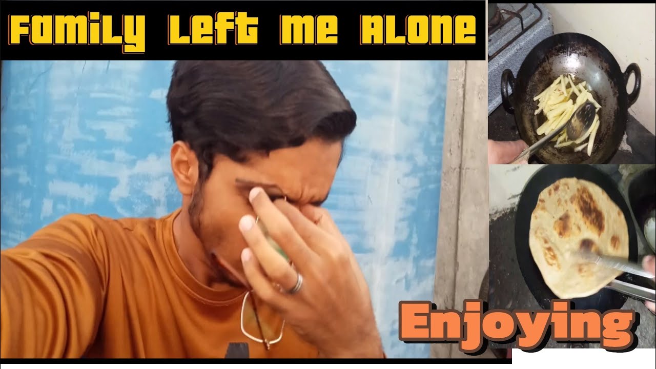 Enjoying At home 😁 || My Family Left Me Alone🤕🥲. - YouTube