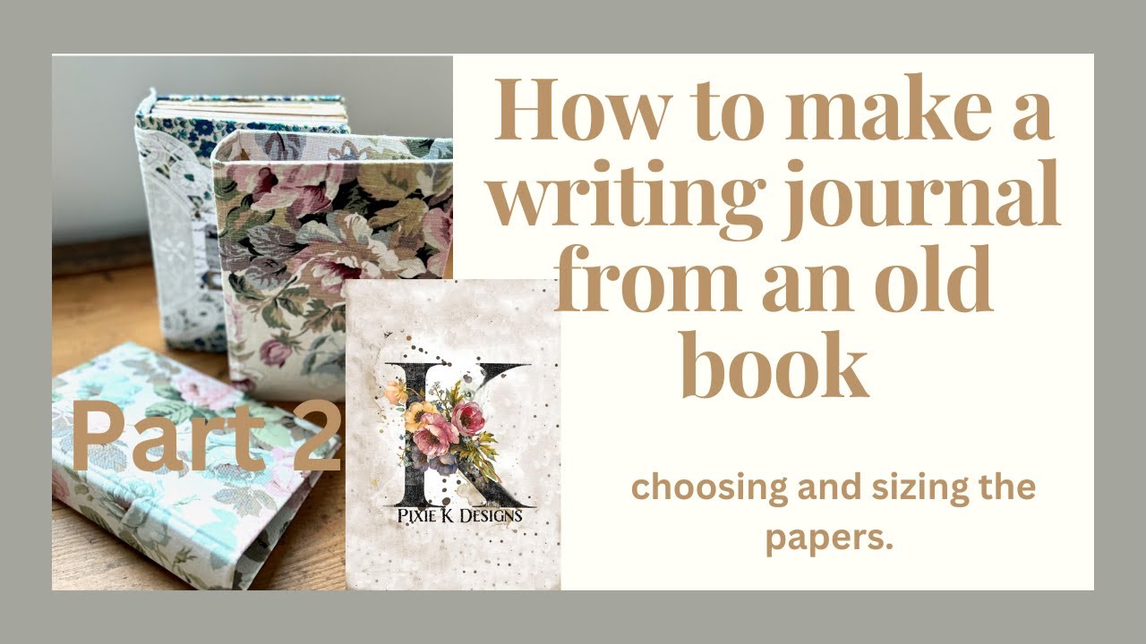 How to make a Writing Journal from an old book. Part 2 - YouTube