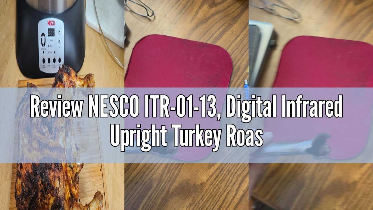Review NESCO ITR-01-13, Digital Infrared Upright Turkey Roaster, Oil ...