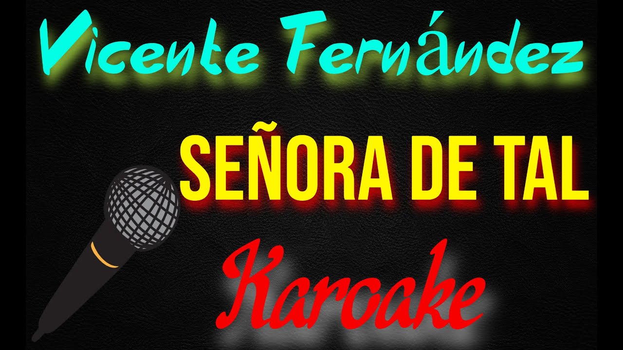 🎤Vicente Fernández - Señora De Tal 🎼 Karaoke 🎙 Mundo Karaoke 🎵 - YouTube
