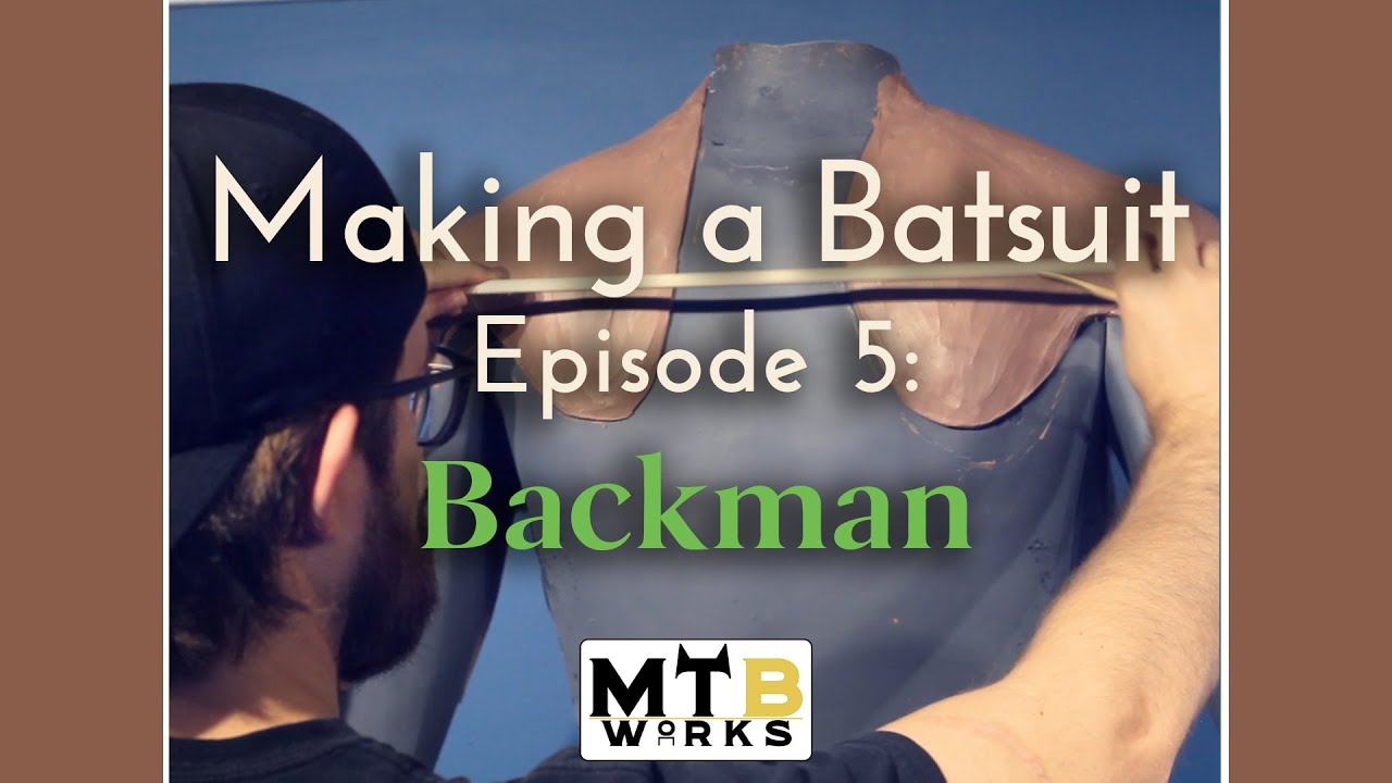 Making a Batsuit Episode 5 BACKMAN | Building a Batman Costume - YouTube