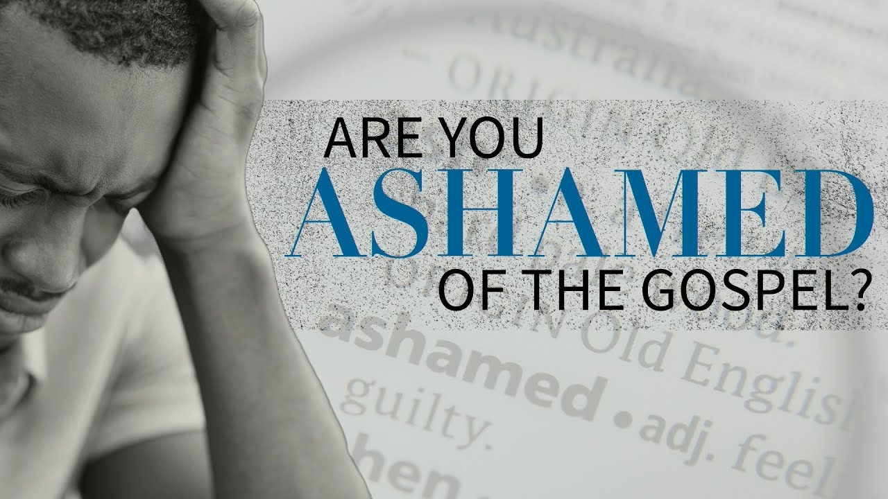 Are You Ashame of The Gospel - YouTube