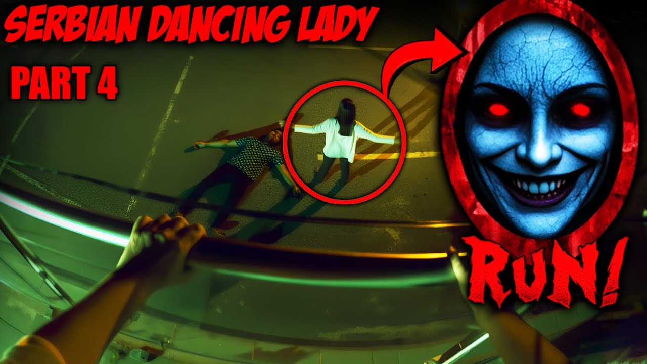 Serbian Dancing Lady Part 4 | Horror Pov | Horror Story | Horror Chills ...