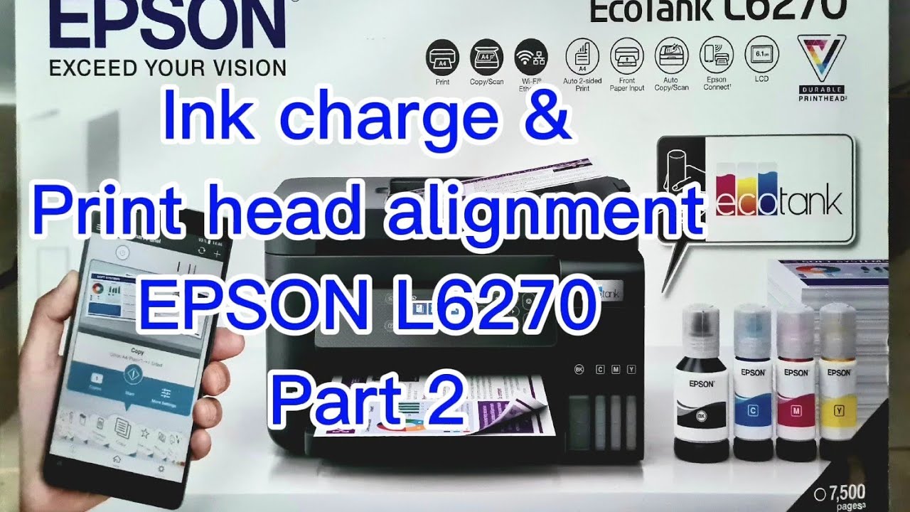 EPSON L6270 Printer with ADF - Part 2: Ink charge and print head ...