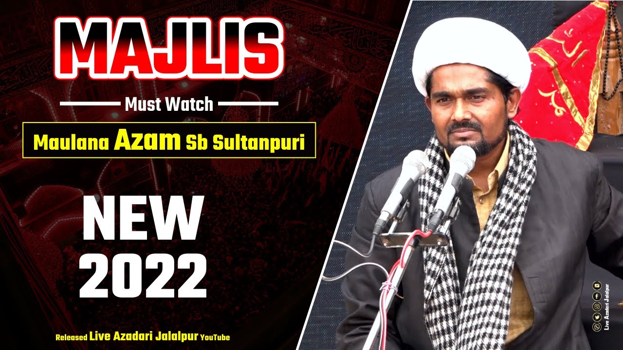 Majlis | Maulana Azam Sultanpuri 2022 | new majlis | majlis 2022 | shia ...