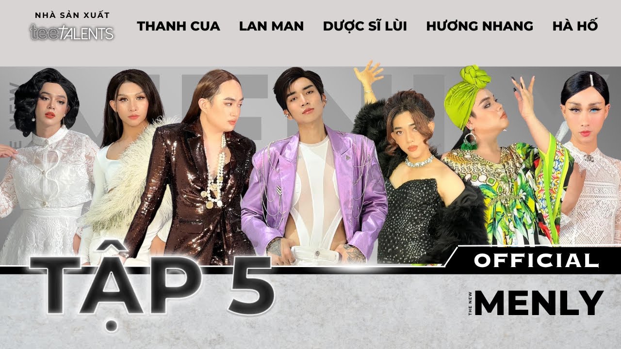 THE NEW MENLY 2023 - TẬP 5 FULL (END) - HOÀNG ANH PANDA, TINA THẢO THI ...