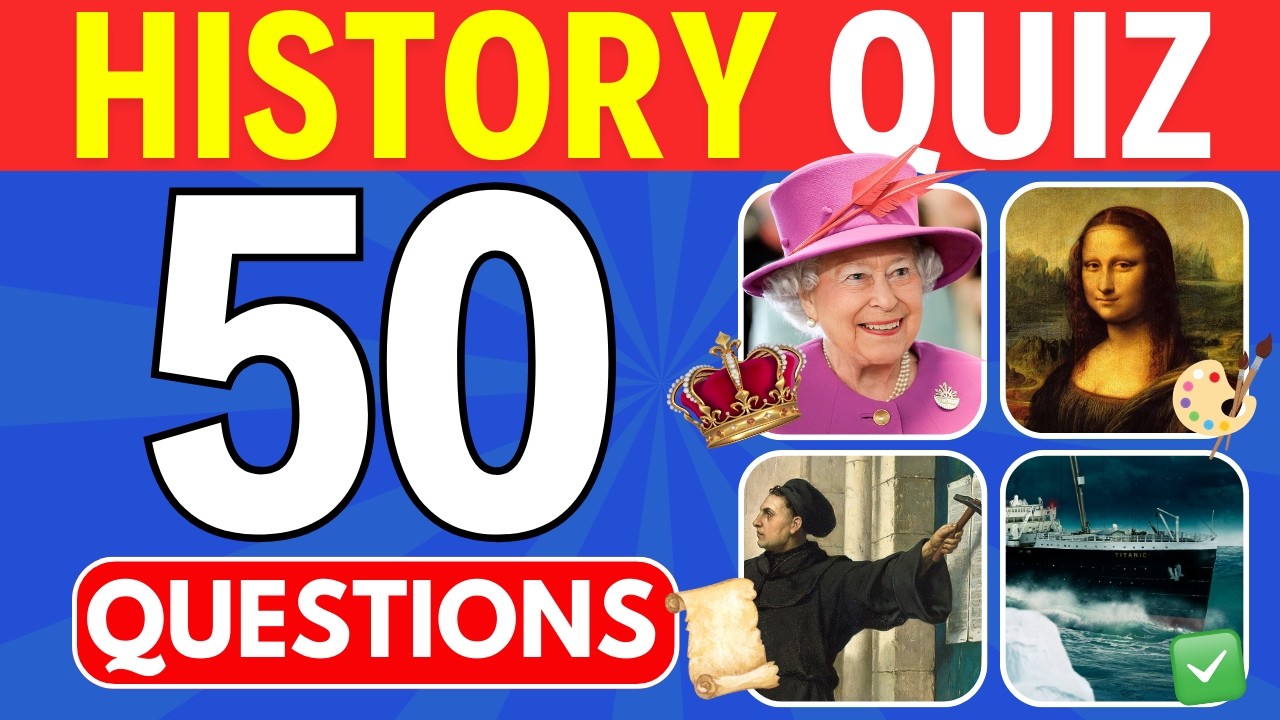 History Quiz - 50 Questions Through the Eras of Time - YouTube