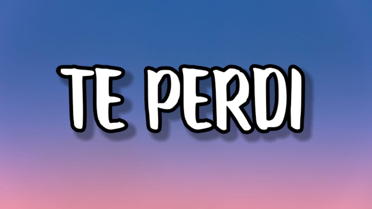 Andy Rivera, Beéle - Te Perdí (Letra_Lyrics) - YouTube