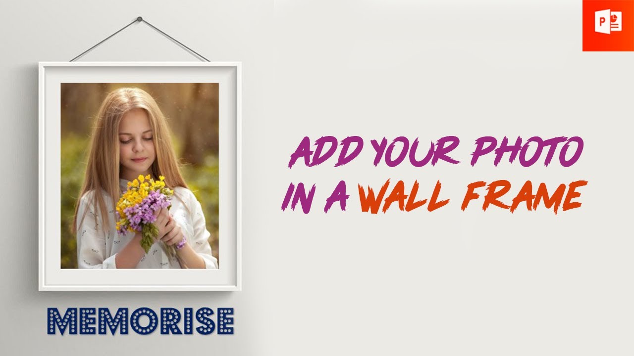 Add Your Photo In Wall Frame | PowerPoint Tutorials - YouTube