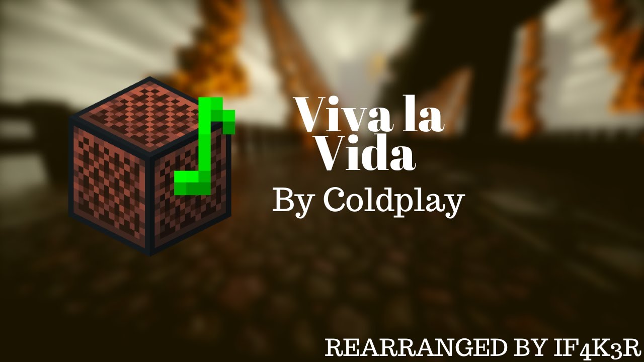 Viva La Vida - Coldplay | Minecraft Noteblock Music - YouTube