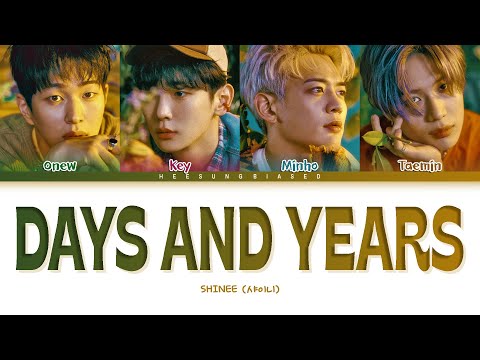 SHINee Days and Years Lyrics (샤이니 Days and Years 가사) [Color Coded Lyrics Han/Rom/Eng]