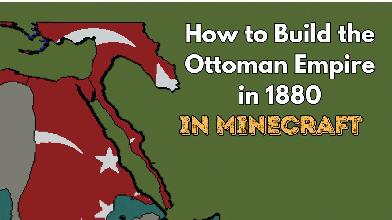 How to Build the Ottoman Empire in 1880 in Minecraft - YouTube
