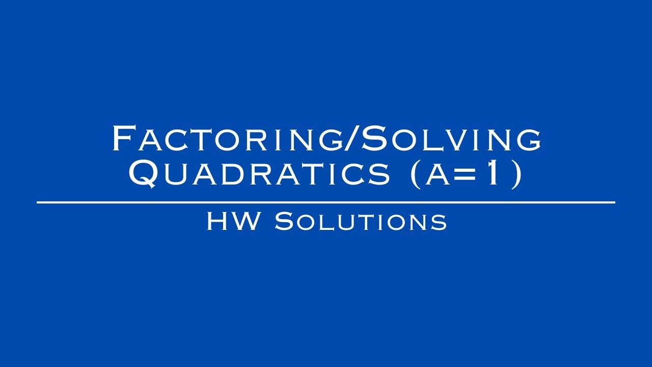 Factoring/Solving Quadratics when a=1 (on level) - YouTube