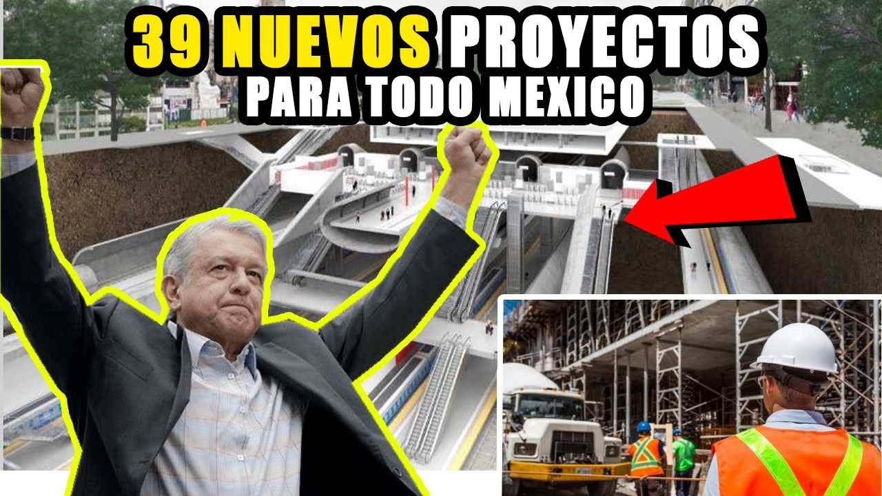 39 PROYECTOS PARA TODO MÉXICO - MEGA PROYECTOS EN MÉXICO - YouTube