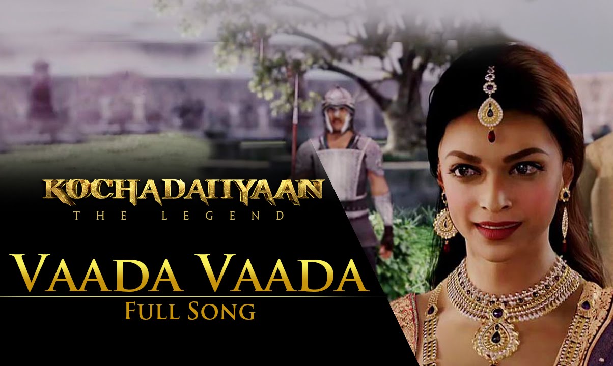 Vaada Vaada (Video Song) | Kochadaiiyaan - The Legend - YouTube