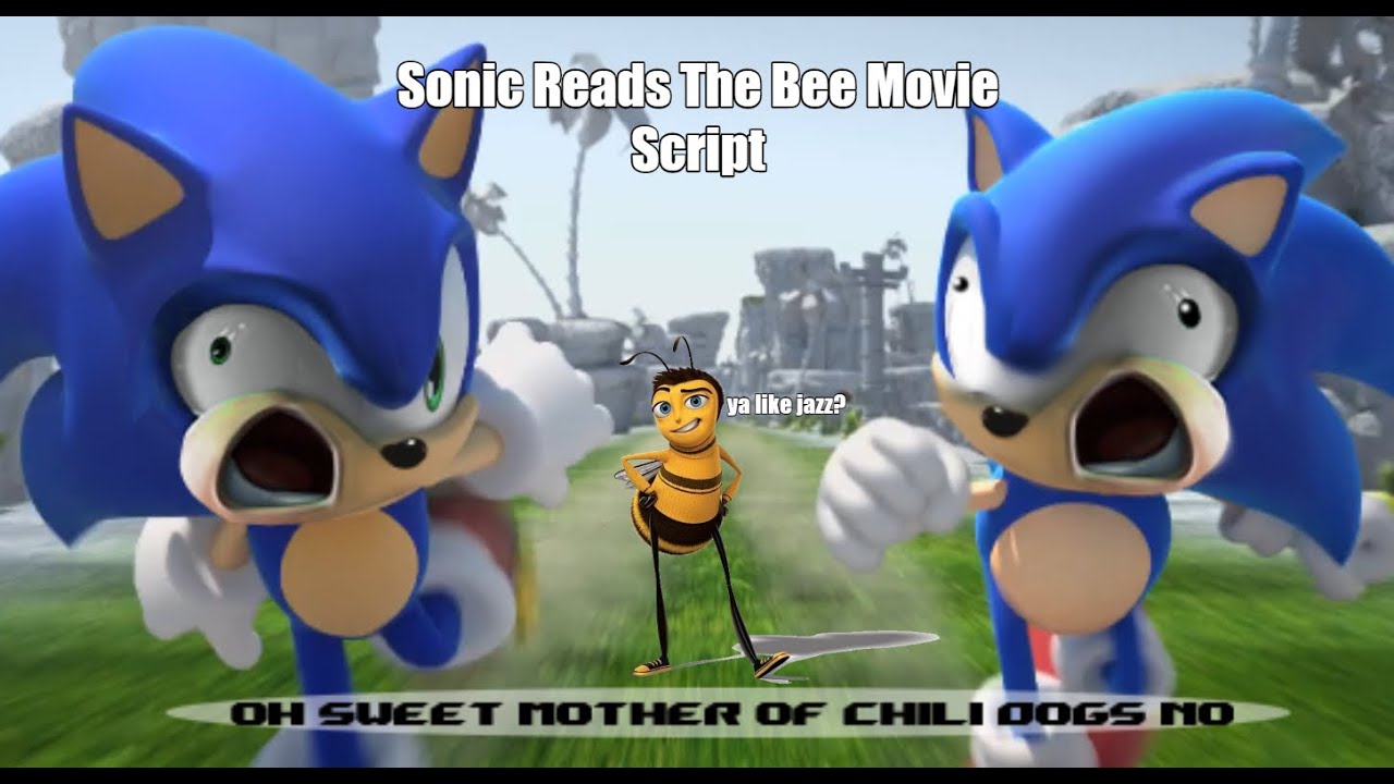 Sonic Reads Bee Movie Script - YouTube