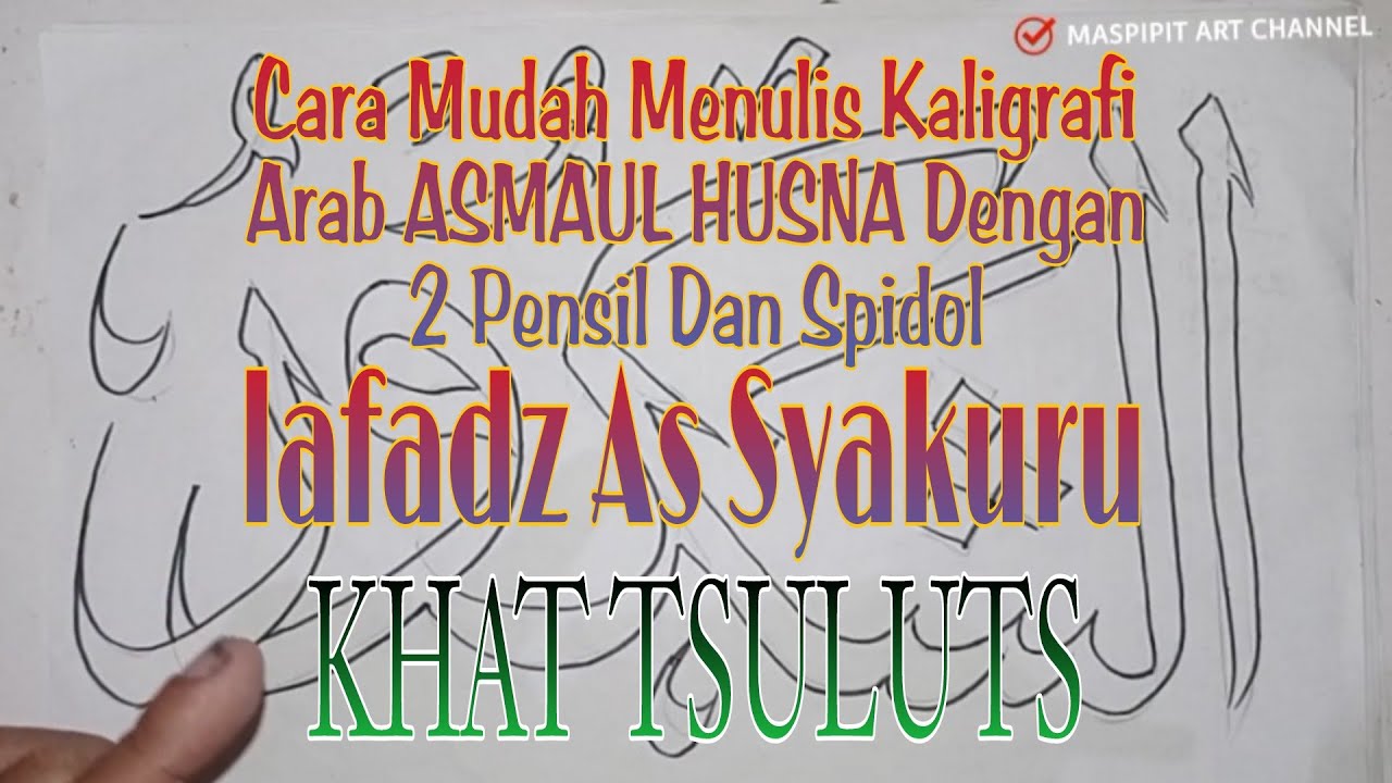 Cara Mudah Menulis Kaligrafi Arab ASMAUL HUSNA Lafadz As SYAKURU Khat ...