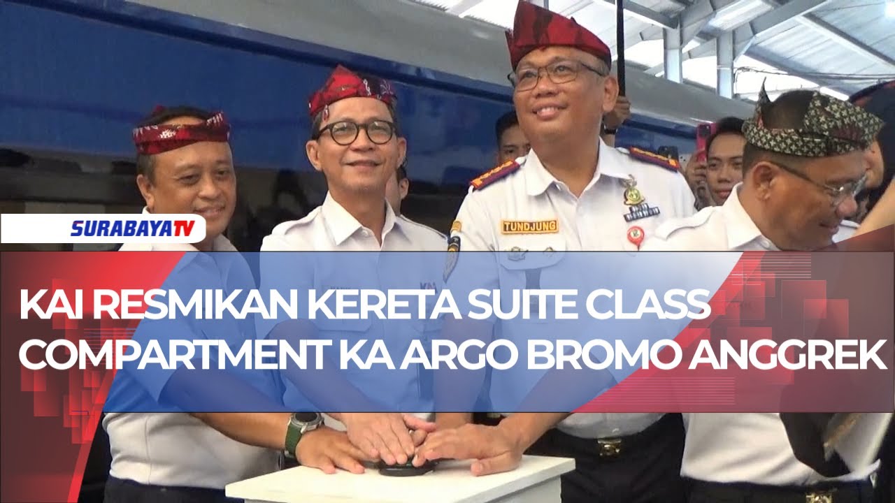 KAI RESMIKAN KERETA SUITE CLASS COMPARTMENT KA ARGO BROMO ANGGREK - YouTube