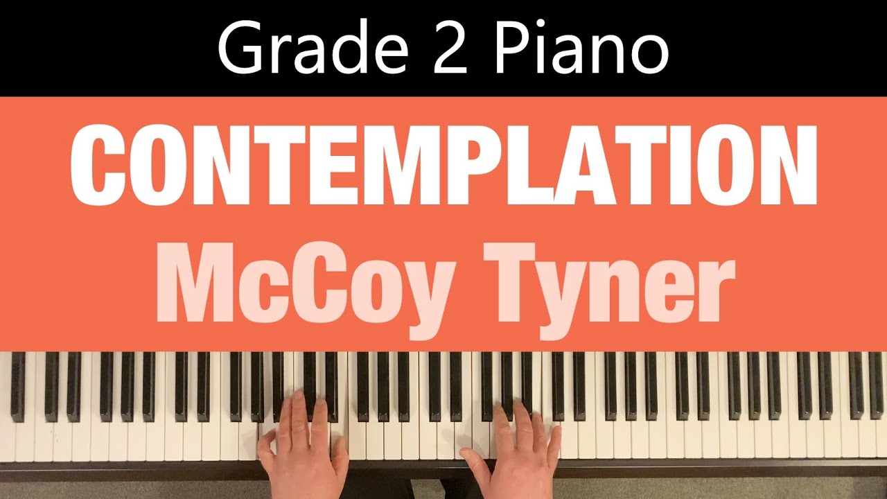 CONTEMPLATION | McCoy Tyner | Grade 2 Piano - YouTube
