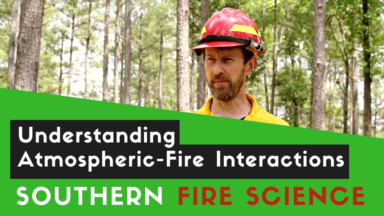 Southern Fire Science - Understanding Atmospheric-Fire Interactions ...