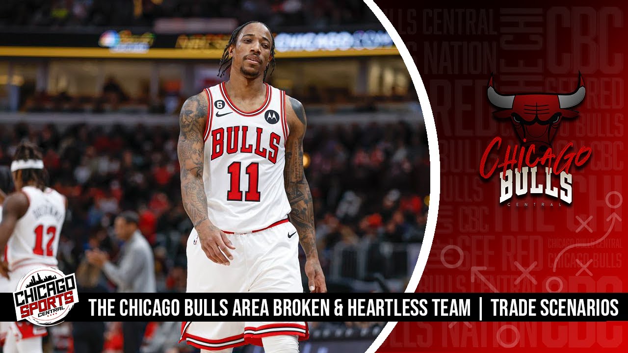 The Chicago Bulls Are A Broken & Heartless Team | Why The Player You ...