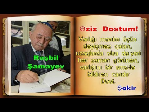 Raşbil   Şamayev   -  Əziz     Dostum!